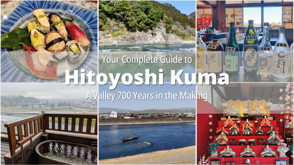 Hitoyoshi-Kuma Complete Guide: A Valley 700 Years in the Making ...
